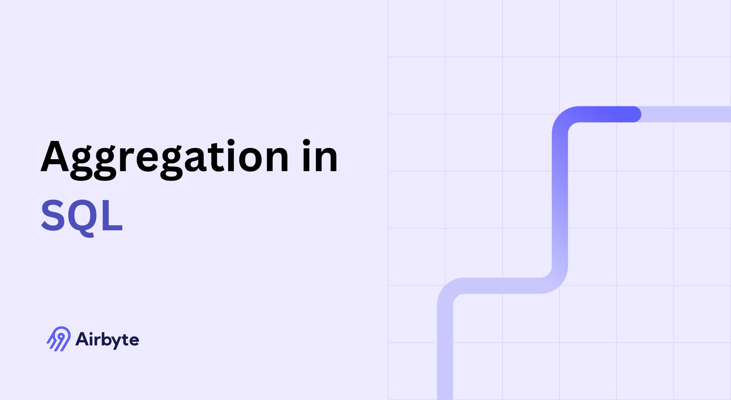 Aggregation in SQL: Functions and Practical Examples | Airbyte